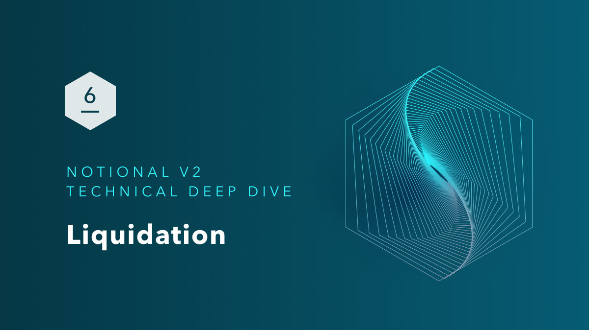 Notional V2 Technical Deep Dive Part 6: Liquidation