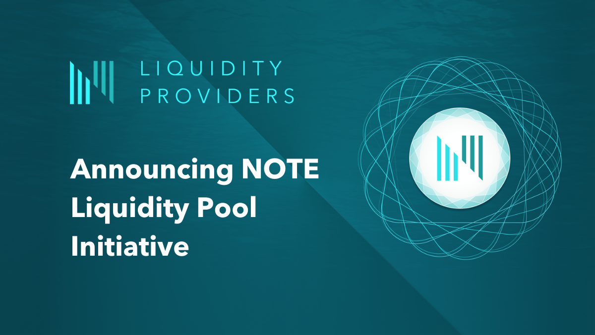 Announcing NOTE Liquidity Pool Initiative