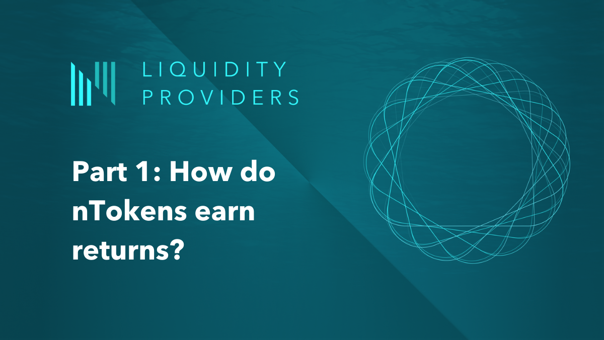 How do Notional's nTokens Earn Returns for Liquidity Providers