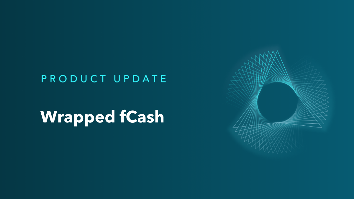 Introducing Wrapped fCash