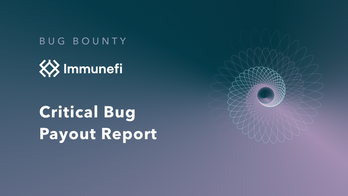Bug Payout Report via Immunefi